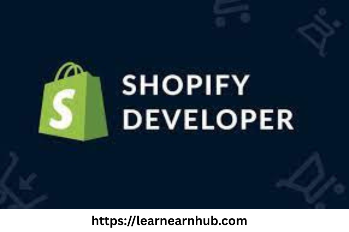 Make Money As A Shopify Developer - Learn and Earn